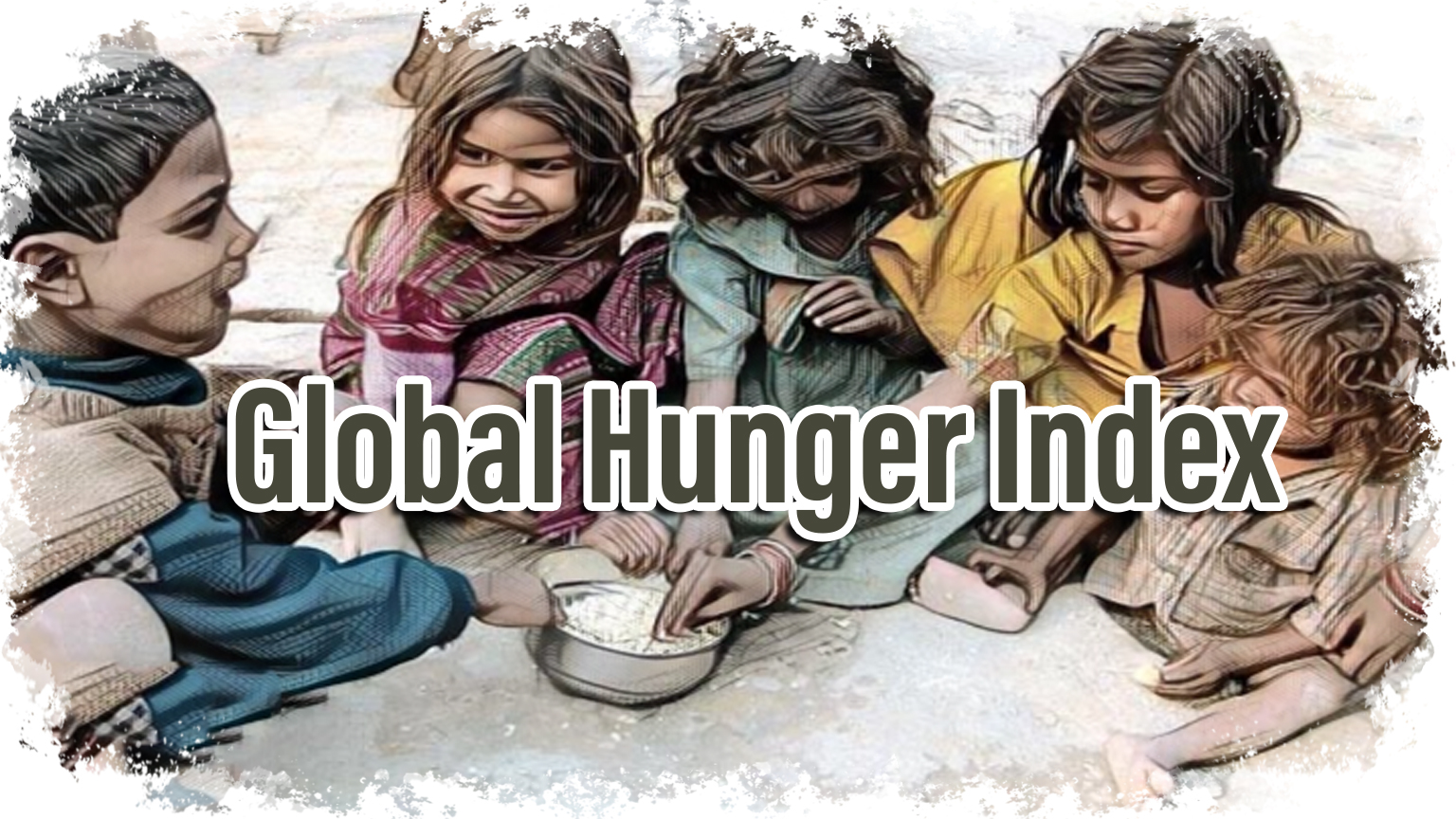 Global Hunger Index (GHI) 2023 - Gokulam Seek IAS Global Hunger Index (GHI) 2023 - Gokulam Seek IAS